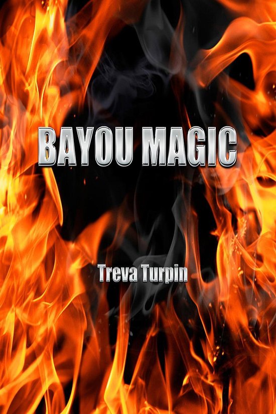 Bayou Magic (ebook), Treva Turpin | 9781310881558 | Boeken | bol.com