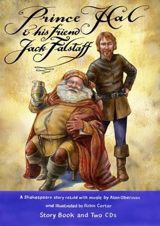 Prince Hal and His Friend Jack Falstaff, Alan Oberman | 9780957679191 ...