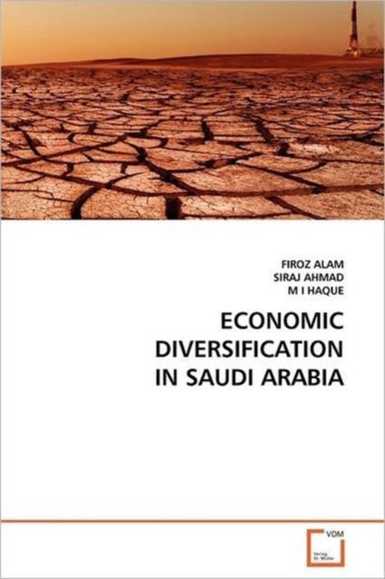 Economic Diversification in Saudi Arabia | 9783639356151 | Firoz Alam ... Economic Diversification in Saudi Arabia | 9783639356151 | Firoz Alam ...
