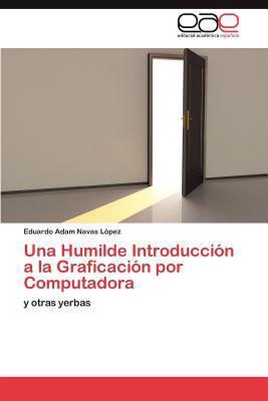Una Humilde Introducción a la Graficación por Computadora ... Una Humilde Introducción a la Graficación por Computadora ...