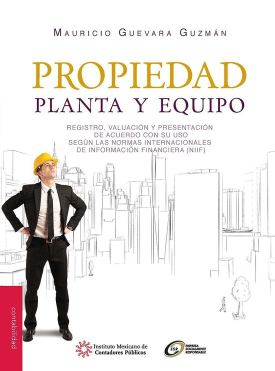 CONTABILIDAD - Propiedad, planta y equipo. Registro, valuación y ...