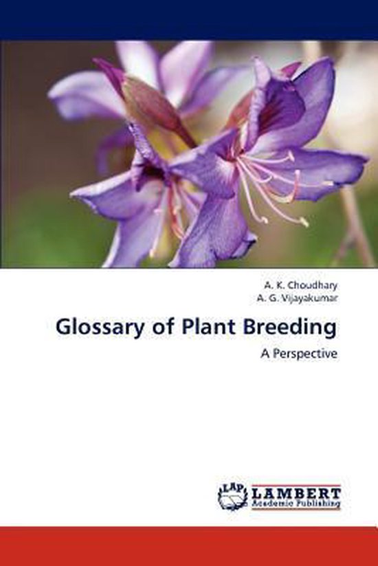 Glossary of Plant Breeding, A K Choudhary | 9783659210396 | Boeken ... Glossary of Plant Breeding, A K Choudhary | 9783659210396 | Boeken ...