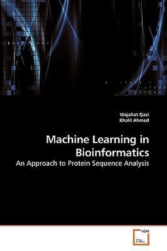 Machine Learning in Bioinformatics | 9783639253726 | Wajahat Qazi ...