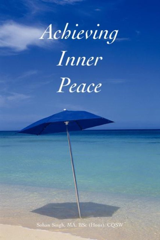 Achieving Inner Peace, Sohan Singh | 9780595504930 | Boeken | bol.com