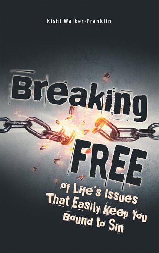 Breaking Free (ebook), Kishi Walker-Franklin | 9781973640318 | Boeken ...