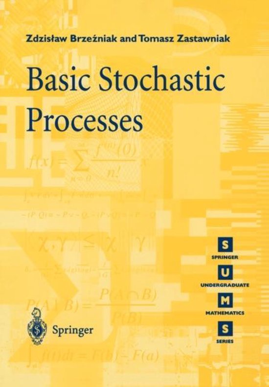 Basic Stochastic Processes | 9783540761754 | Zdzislaw Brzezniak | Boeken | bol.com