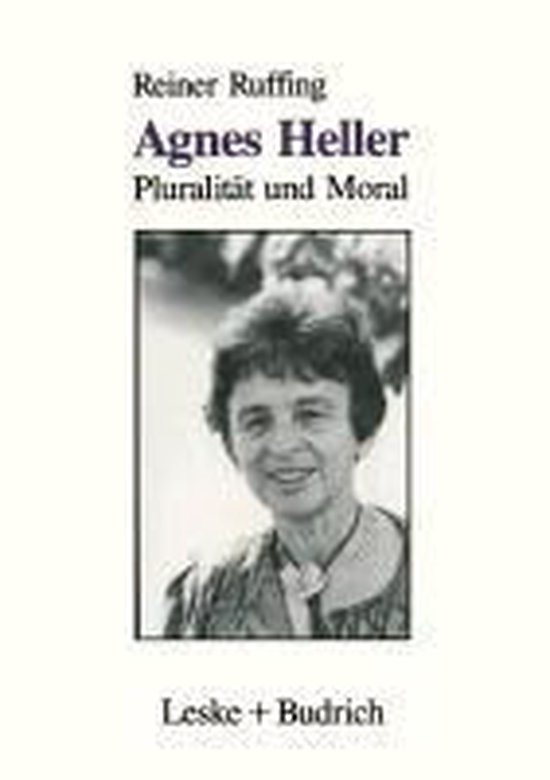 Agnes Heller, Reiner Ruffing | 9783322914118 | Boeken | bol.com