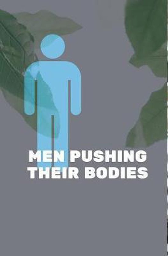 Men pushing their bodies, Mens Books | 9780368725371 | Boeken | bol.com