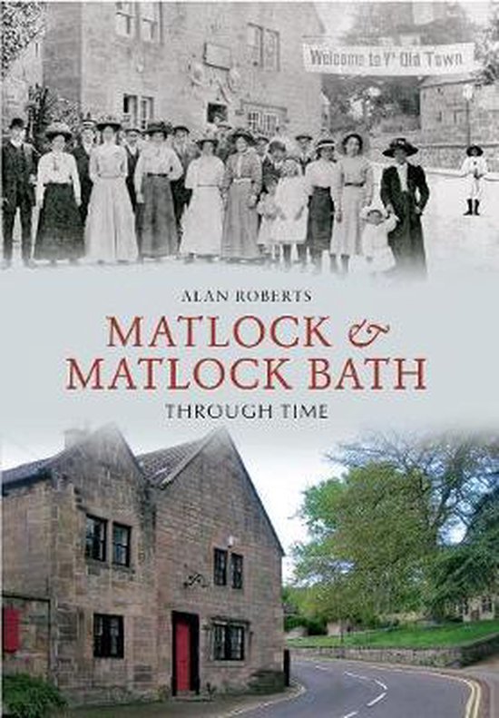 Matlock & Matlock Bath, Alan Roberts | 9781445609140 | Boeken | bol.com
