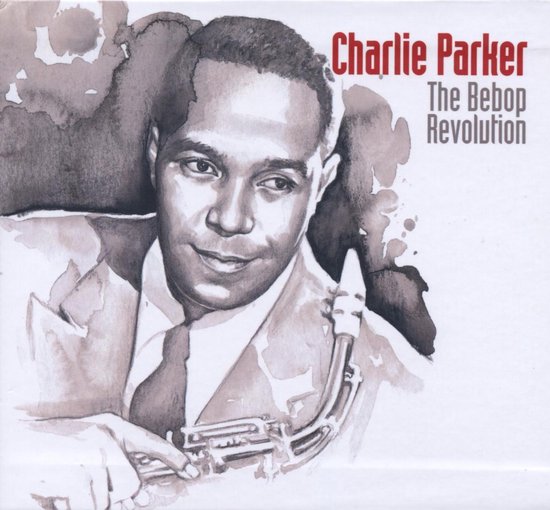 Charlie Parker - The Be Bop Revolution (6 CD), Charlie Parker | Muziek | bol