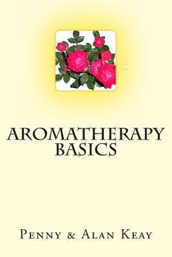 Aromatherapy Basics, Alan Keay | 9780982214268 | Boeken | bol