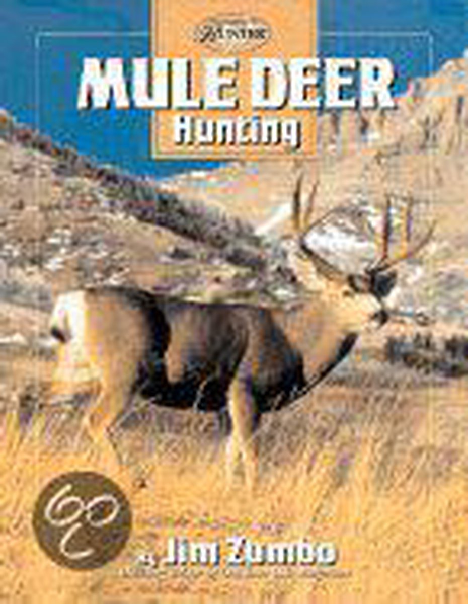 Mule Deer Hunting, Jim Zumbo | 9780865731561 | Boeken | bol