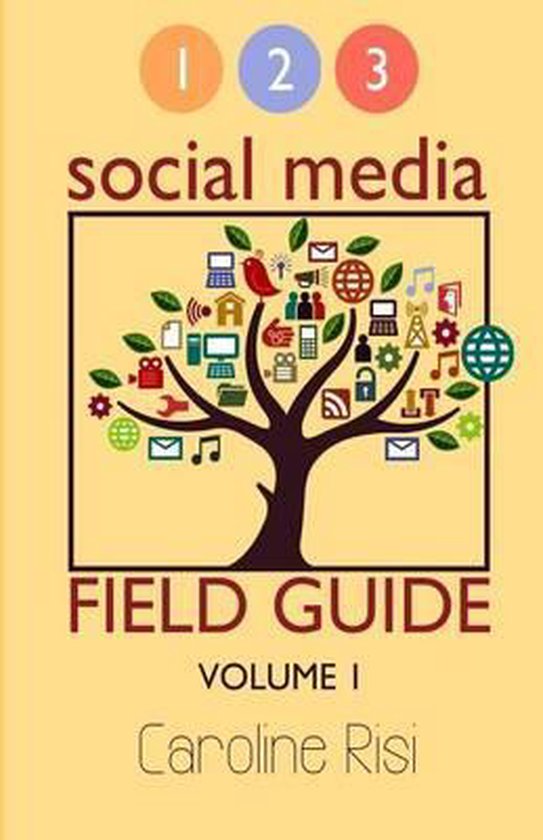 Social Media Field Guid- 1 2 3 Social Media Field Guide Volume 1 ...