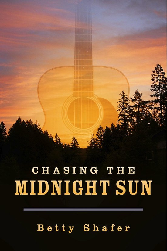 Chasing the Midnight Sun (ebook), Betty Shafer | 9781624889820 | Boeken ...
