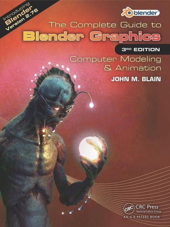 The Complete Guide to Blender Graphics: Computer Modeling & Animation, Third Edition... | bol.com