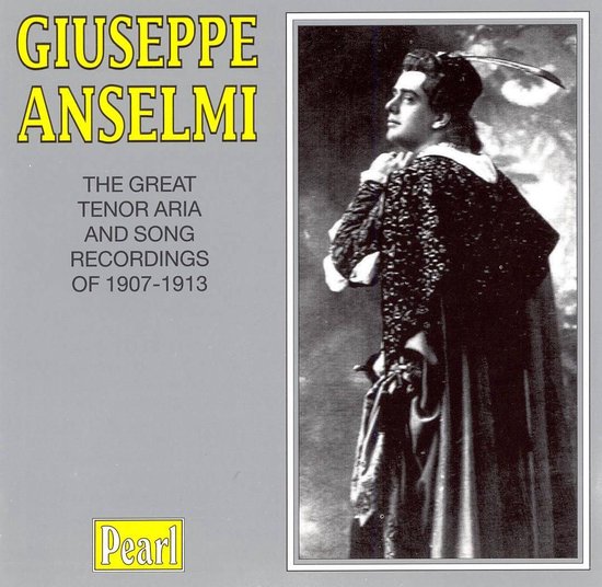 Giuseppe Anselmi - The Great Recordings of 1907-1913, Giuseppe Anselmi ...