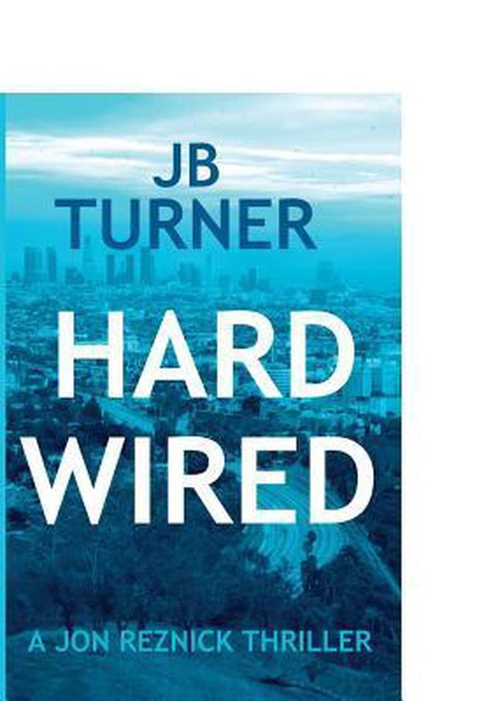 Hard Wired, J B Turner | 9781507524589 | Boeken | bol