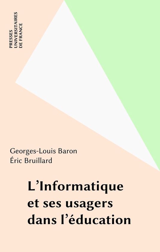 L'Informatique et ses usagers dans l'éducation (ebook), Georges-Louis ...