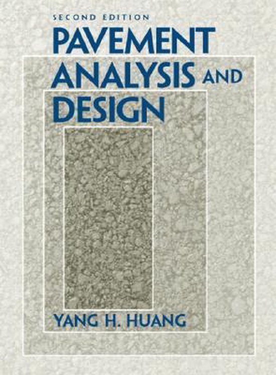 Pavement Analysis and Design | 9780131424739 | Yang Huang | Boeken | bol