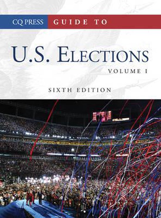 Guide to U.S. Elections SET | 9781604265361 | Cq Press | Boeken | bol.com