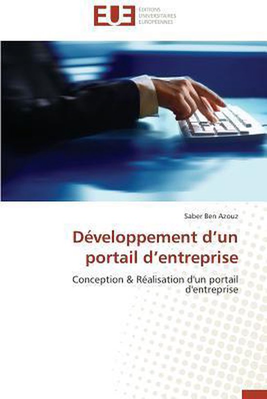 Omn.Univ.Europ.- Développement D Un Portail D Entreprise | 9783841742445 | Azouz-S |... | bol.com