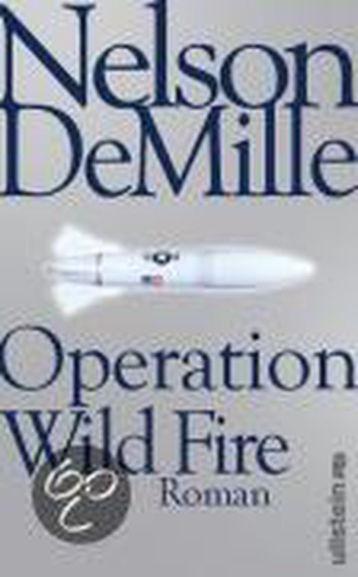 Operation Wild Fire, Nelson DeMille | 9783550086625 | Boeken | bol.com