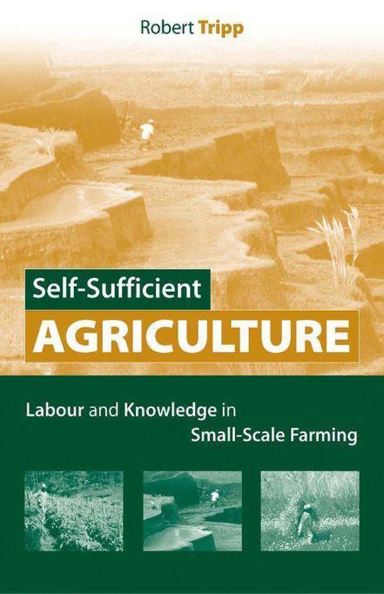 Self-Sufficient Agriculture (ebook), Robert Tripp | 9781136557620 | Boeken | bol.com