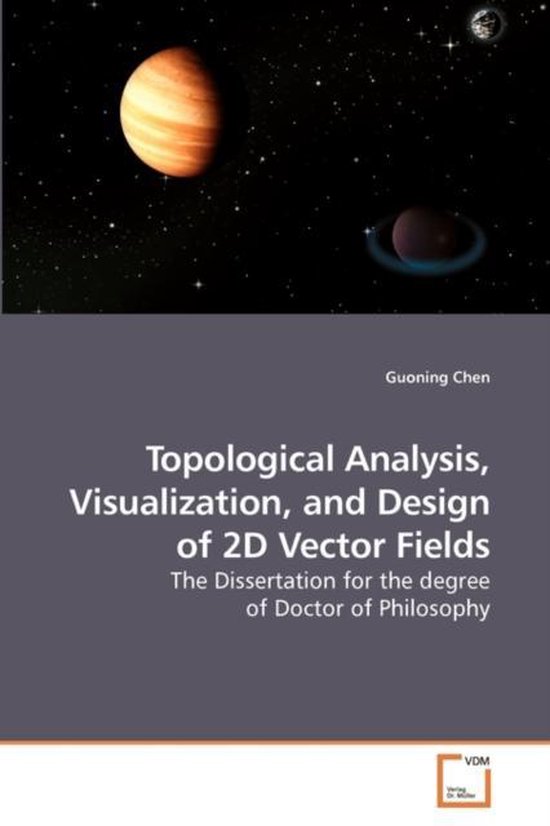 Topological Analysis, Visualization, and Design of 2D Vector Fields | 9783639216196 |... | bol
