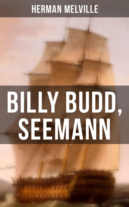 Billy Budd, Seemann (ebook), Herman Melville | 9788027212668 | Boeken | bol.com