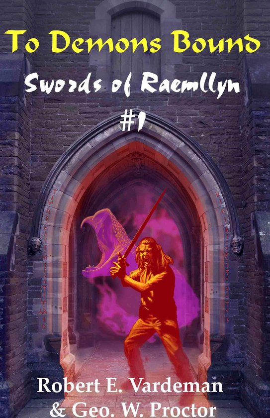 Swords of Raemllyn - To Demons Bound (ebook), Robert E. Vardeman ...