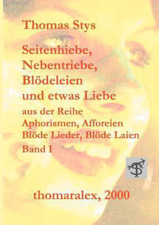 Seitenhiebe, Nebentriebe, Bloedeleien..., Thomas Stys | 9783831101061 ...