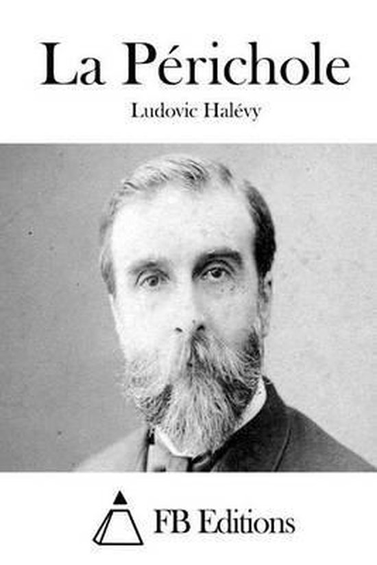La Périchole, Ludovic Halevy | 9781508657392 | Boeken | bol.com