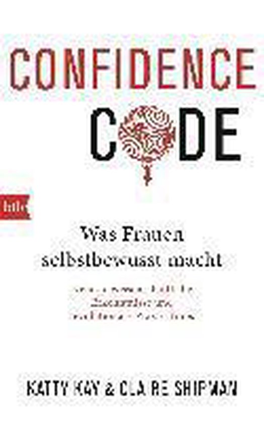 Confidence Code, Katty Kay | 9783442756544 | Boeken | bol