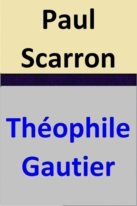 Paul Scarron (ebook), Theophile Gautier | 1230001748628 | Boeken | bol.com