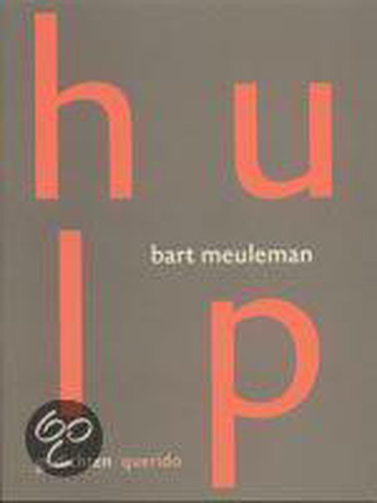 Hulp, Bart Meuleman | 9789021474786 | Boeken | bol
