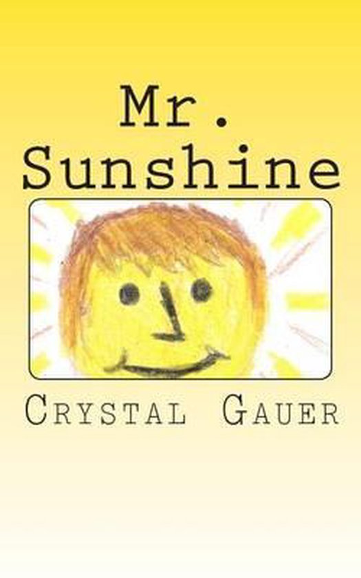 Mr. Sunshine, Crystal Gauer | 9781512029659 | Boeken | bol