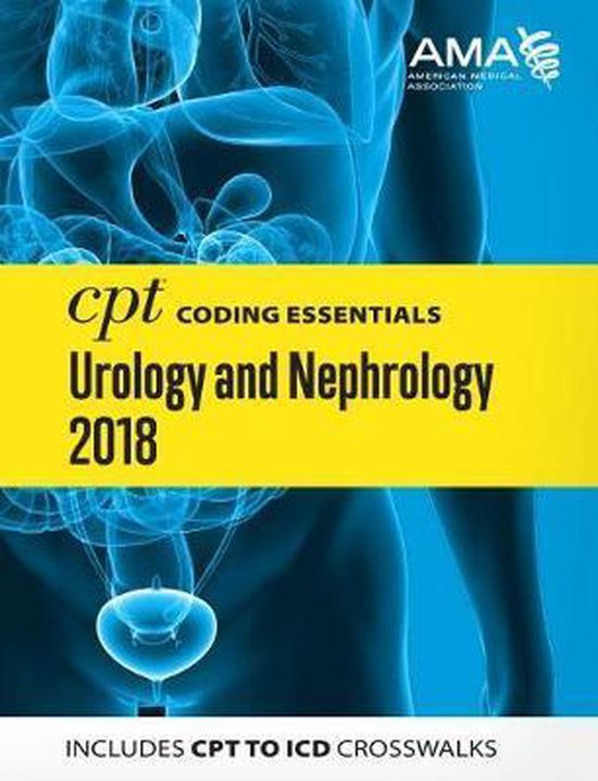 CPT (R) Coding Essentials for Urology and Nephrology 2018 ...