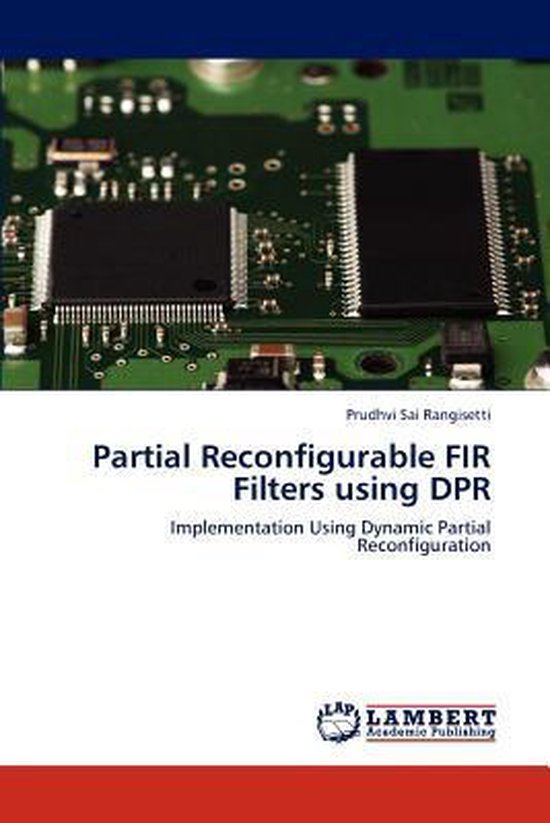 Partial Reconfigurable FIR Filters using DPR | 9783848438037 | Rangisetti Prudhvi Sai... | bol