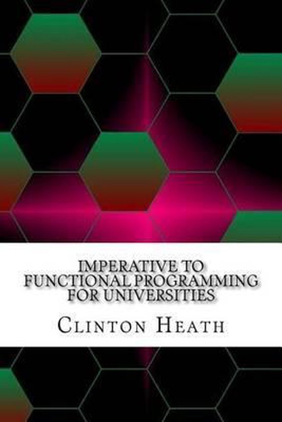 Imperative to functional programming for Universities | 9781533009180 ...