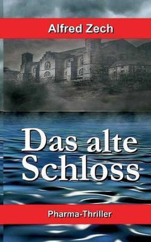 Das alte Schloss, Alfred Zech | 9783752885835 | Boeken | bol.com