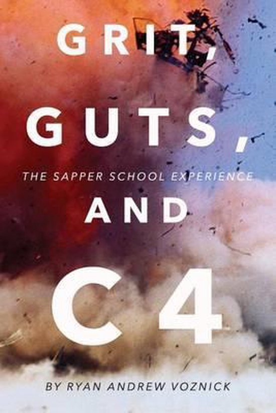 Grit, Guts, and C4 | 9781491293256 | Ryan Andrew Voznick | Boeken | bol.com