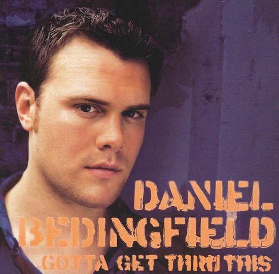 Gotta Get Thru This, Daniel Bedingfield | CD (album) | Muziek | bol.com