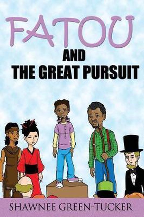 Fatou and the Great Pursuit | 9780985280017 | Shawnee Green-Tucker ...