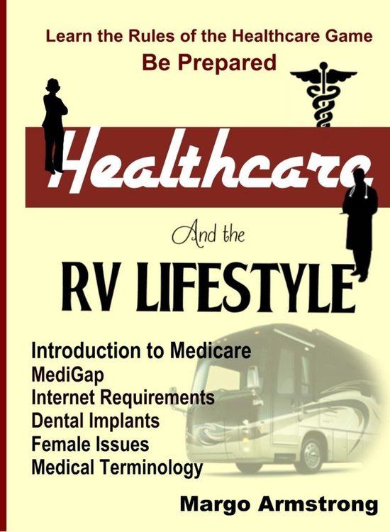 Healthcare and the RV Lifestyle (ebook), Margo Armstrong ...