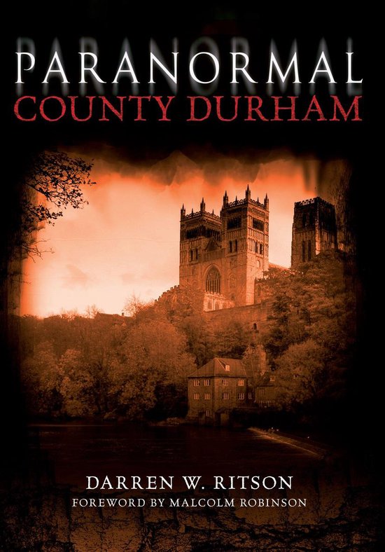 Paranormal - Paranormal County Durham (ebook), Darren W. Ritson ...