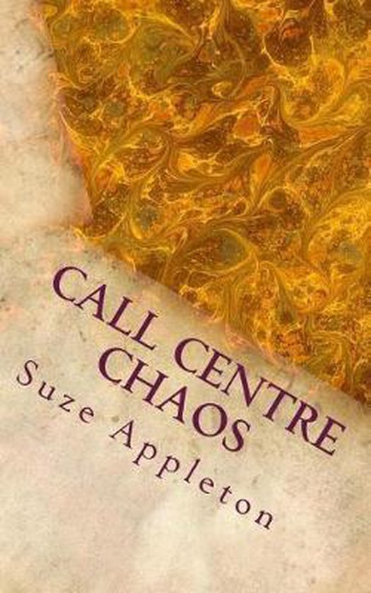 Call Centre Chaos, Suze Appleton | 9781499151121 | Boeken | bol.com