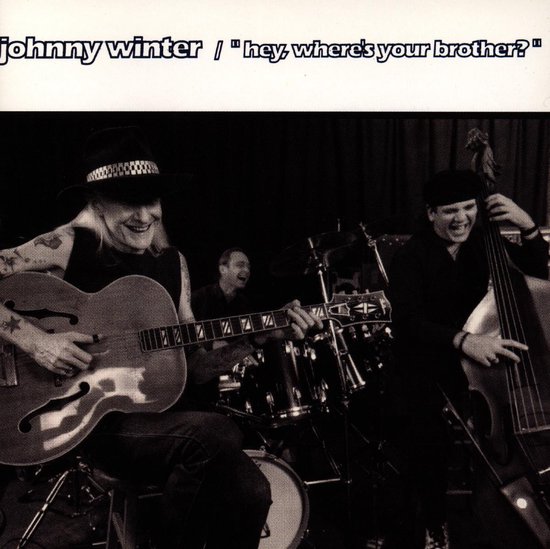 Hey, Where's Your Brother?, Johnny Winter | CD (album) | Muziek | bol