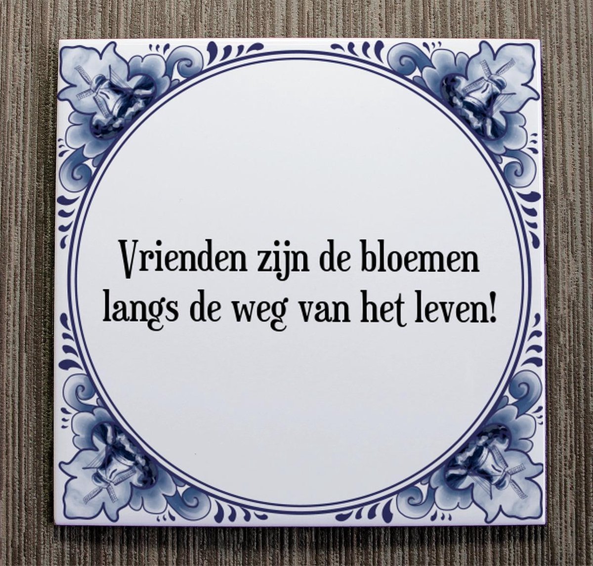 Tegeltje met Spreuk (Tegeltjeswijsheid): Vrienden zijn de bloemen langs de weg van het... | bol.com