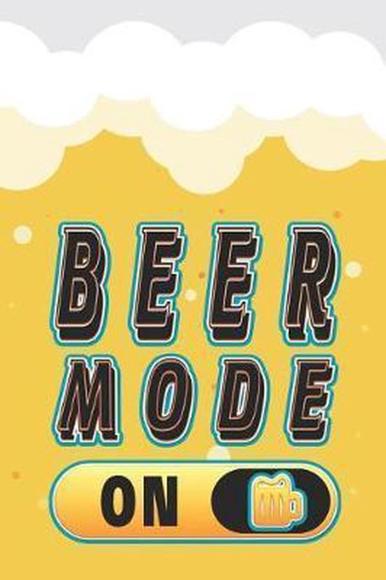 Beer Mode on, Crazy Beer Lover | 9781729325889 | Boeken | bol.com
