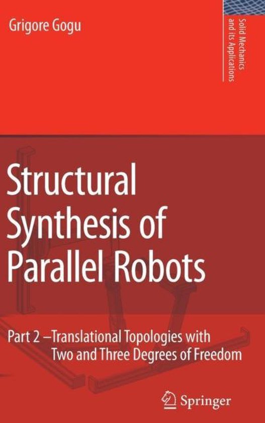 Structural Synthesis of Parallel Robots 2 | 9781402097935 | Grigore Gogu | Boeken | bol
